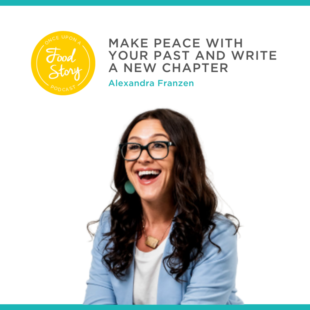Make Peace with Your Past and Write a New Chapter with Alexandra ...